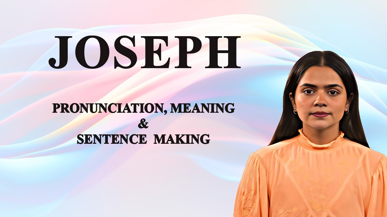 JOSEPH - Meaning_&_Pronunciation_Word_World_Audio_Video_Dictionary ...