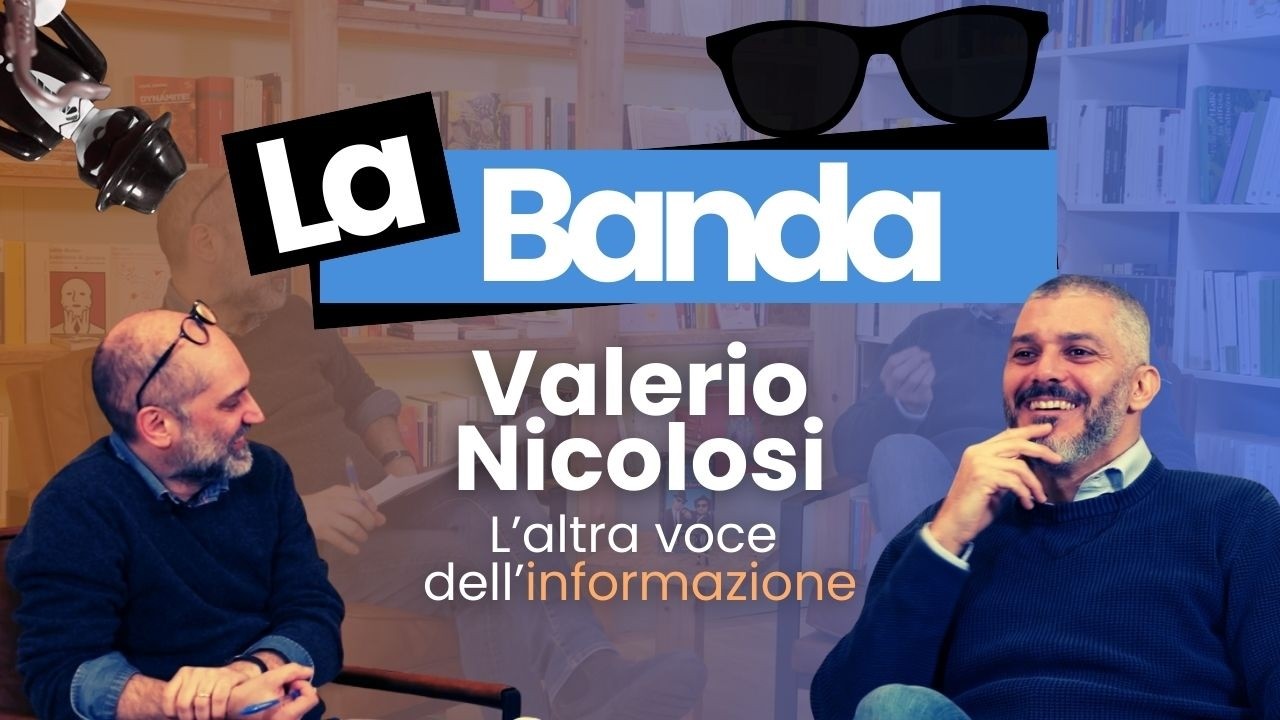 LA BANDA #10 : Valerio Nicolosi - L'altra voce dell'informazione - YouTube