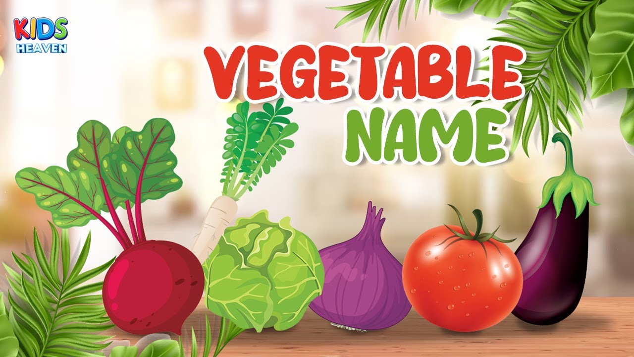 Vegetable Names For Kids Learning - Vegetable Names With Pictures ...