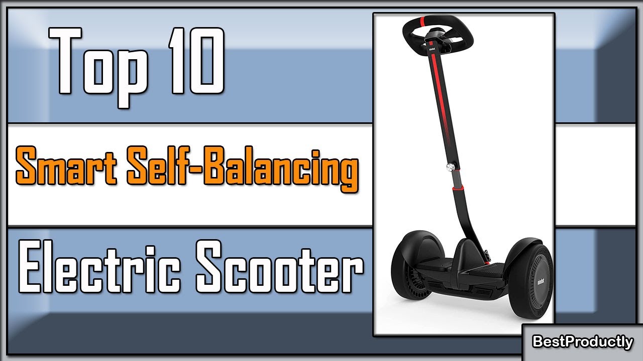 10 New Smart Scooters - BEST Smart Self-Balancing Scooter of 2023 - YouTube