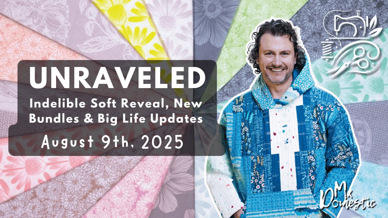 Indelible Soft Reveal + Low Volume Quilts, New Bundles & Big Life ...