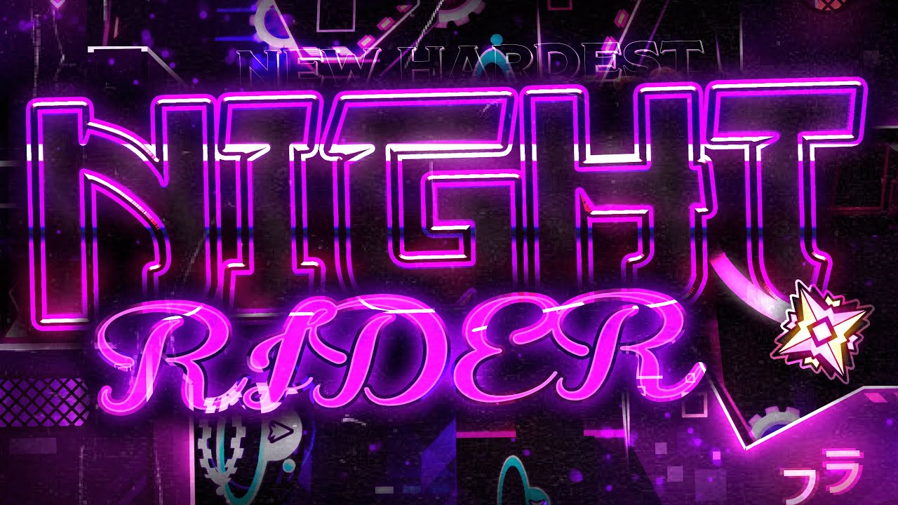 (NEW HARDEST) Night Rider 100% by LmAnubis and more | Geometry Dash 2. ...