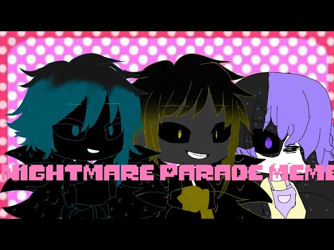 Nightmare Parade Meme|FT.Goopy Octo Squad (Corrupted!Lux,Nightmare, And ...