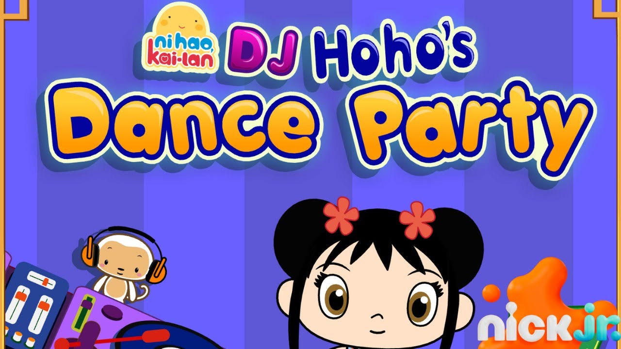Dance the Night Away with Ni Hao Kai-Lan: DJ Hoho's Dance Party | From ...