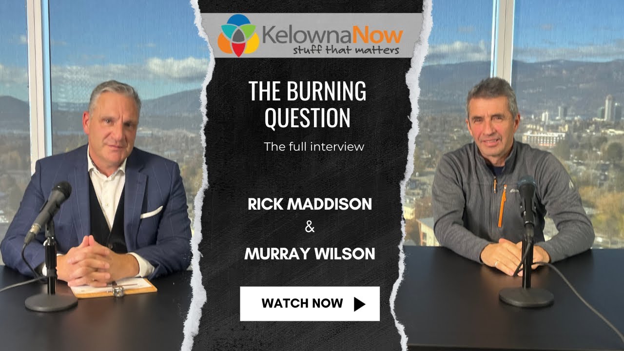 KelownaNow Live with Rick Maddison and Murray Wilson on wild fire ...