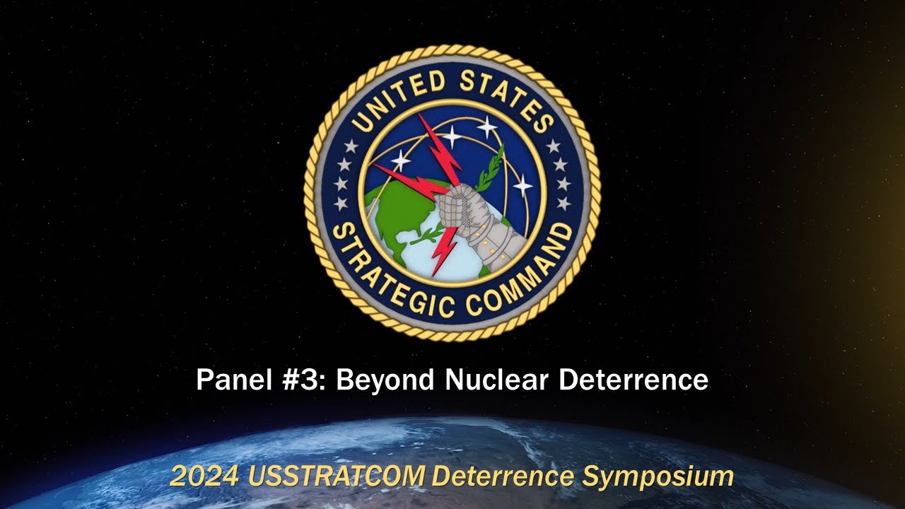 2024 USSTRATCOM Deterrence Symposium - Panel #3: Beyond Nuclear Deterrence - YouTube