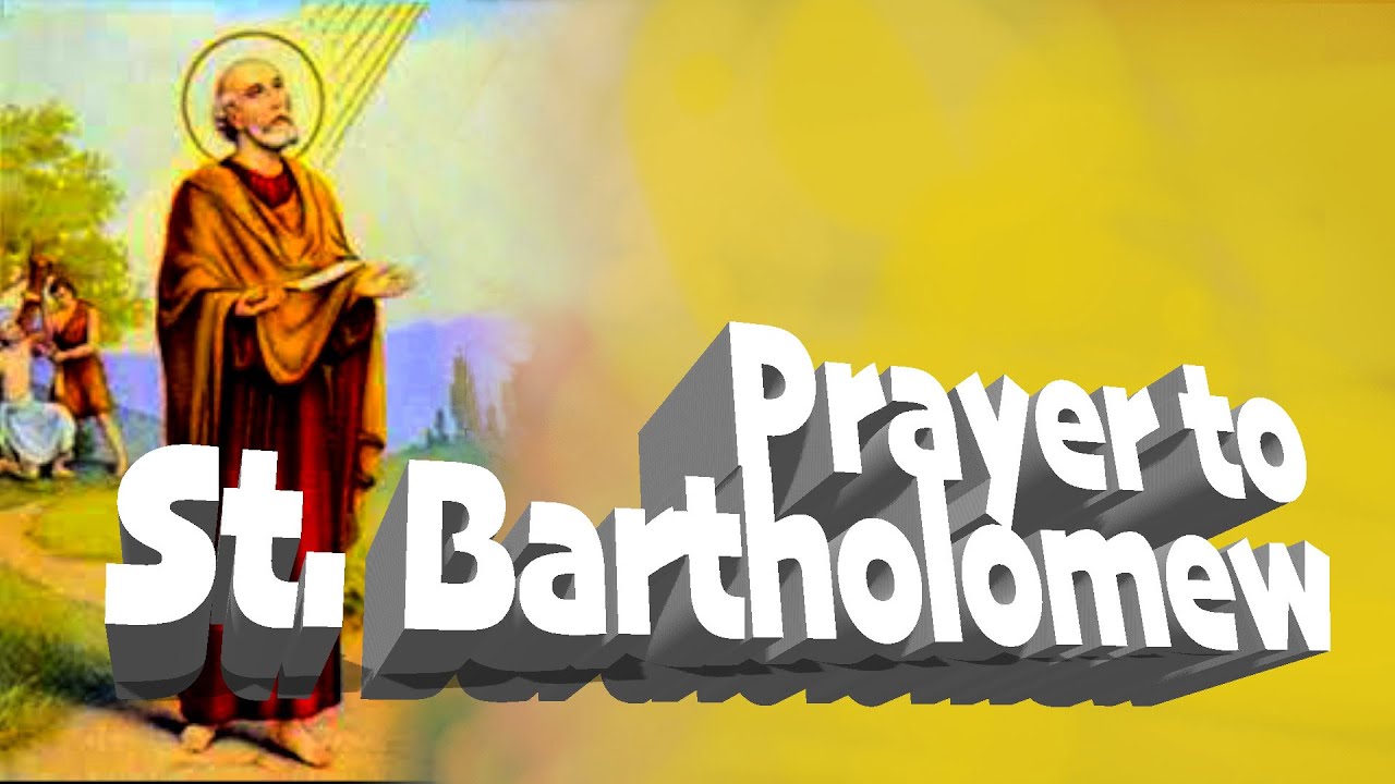 Prayer to St Bartholomew - YouTube