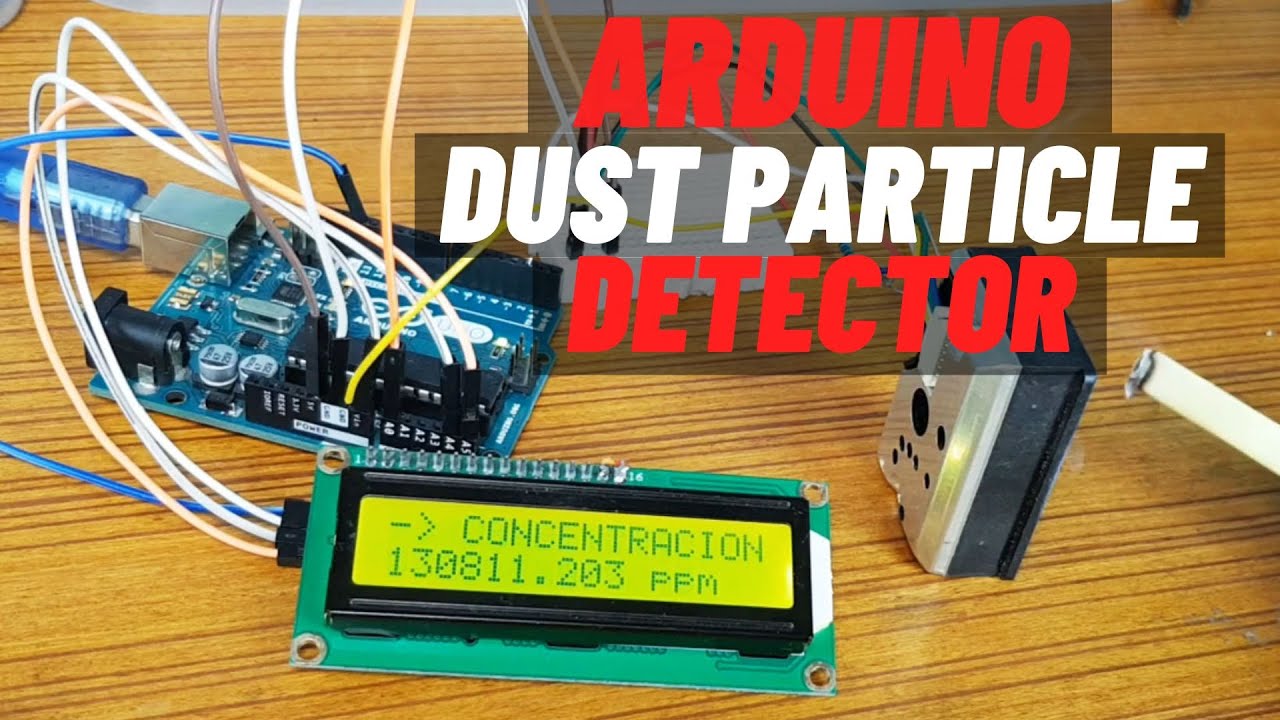 Arduino Dust Particle Detector Wih Gp2y10 Dust Sensor And 16x2 Lcd