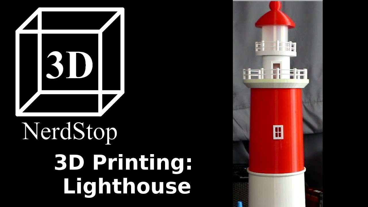3D Printing: Lighthouse - YouTube
