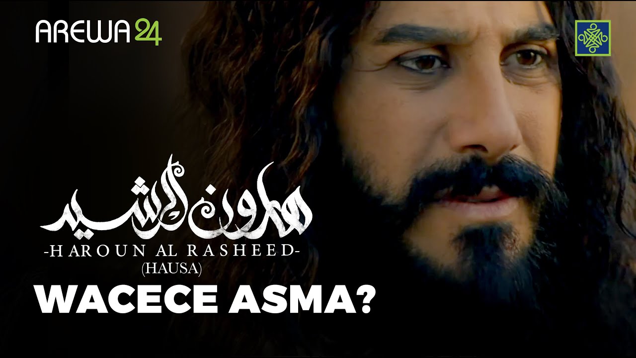 HAROUN AL-RASHEED | Wacece Asma? | AREWA24 - YouTube