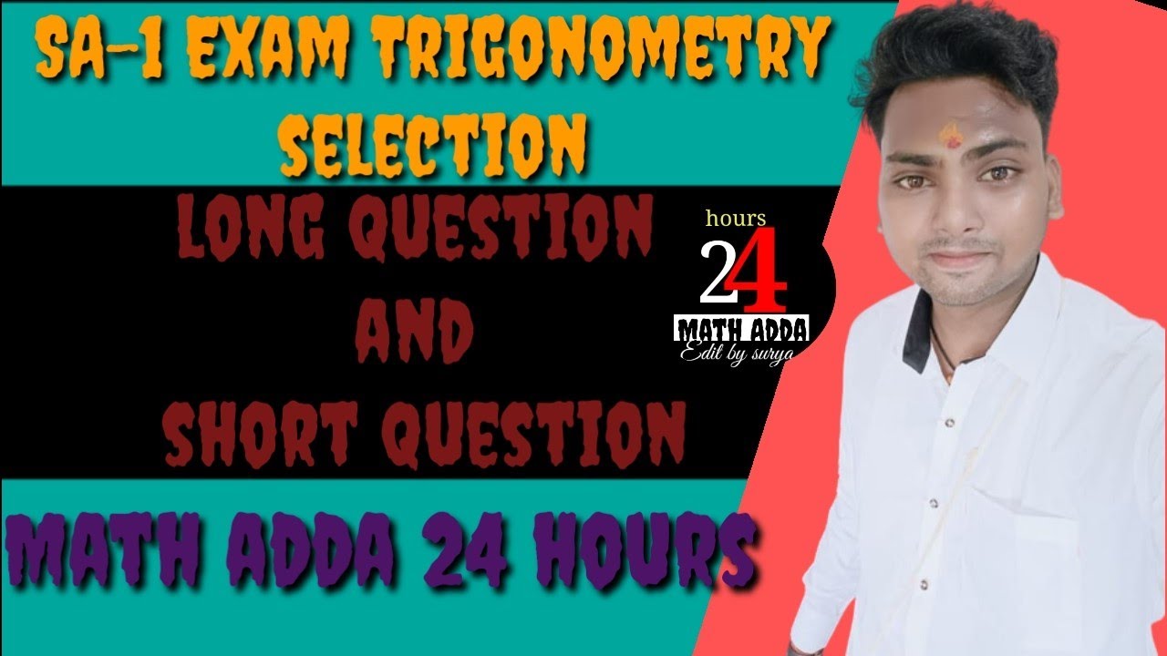 Math SA-1 Trigonometry selection long question and short question ...