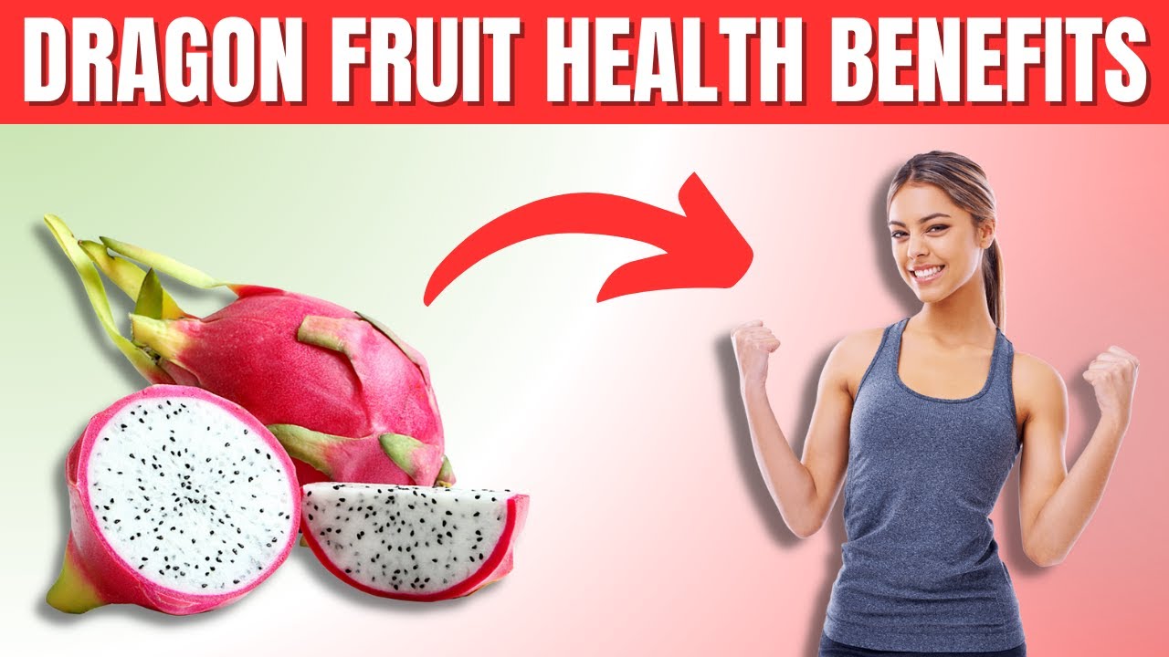 Dragon Fruit Benefits | 10 Amazing Health Benefits Of Dragon Fruit - YouTube