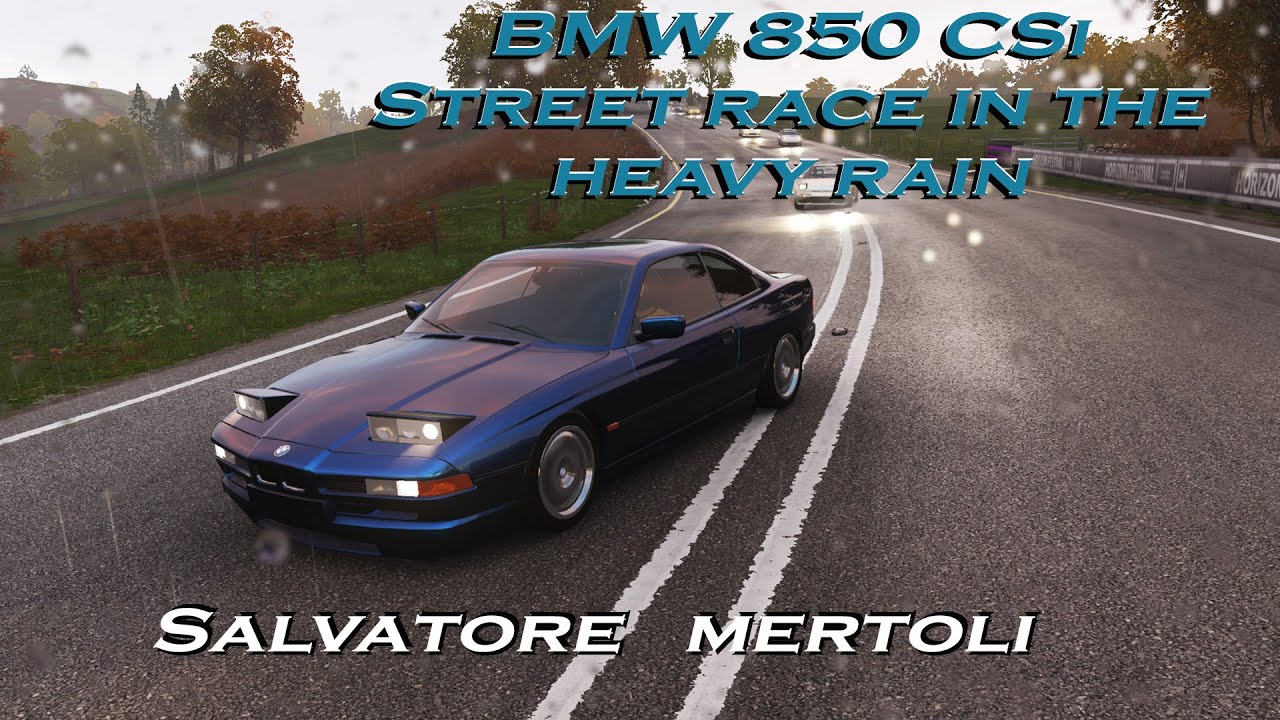 FH4 - MIGHTY BMW 850 CSi / Street race in the heavy rain - YouTube