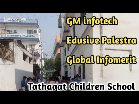 GM Infotech,Edusive Palestra , Global Infomerit || Tathagat Children ...