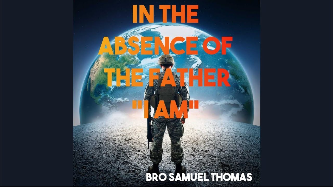 24 - 053 - In the Absence of The Father "I am" - Br Samuel Thomas - YouTube