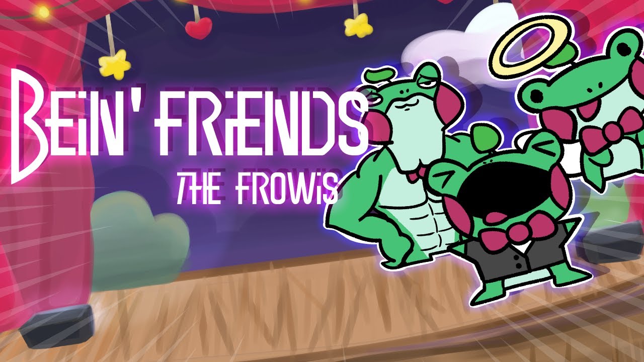 THE FROWIS: Bein' Friends (Mother) - YouTube