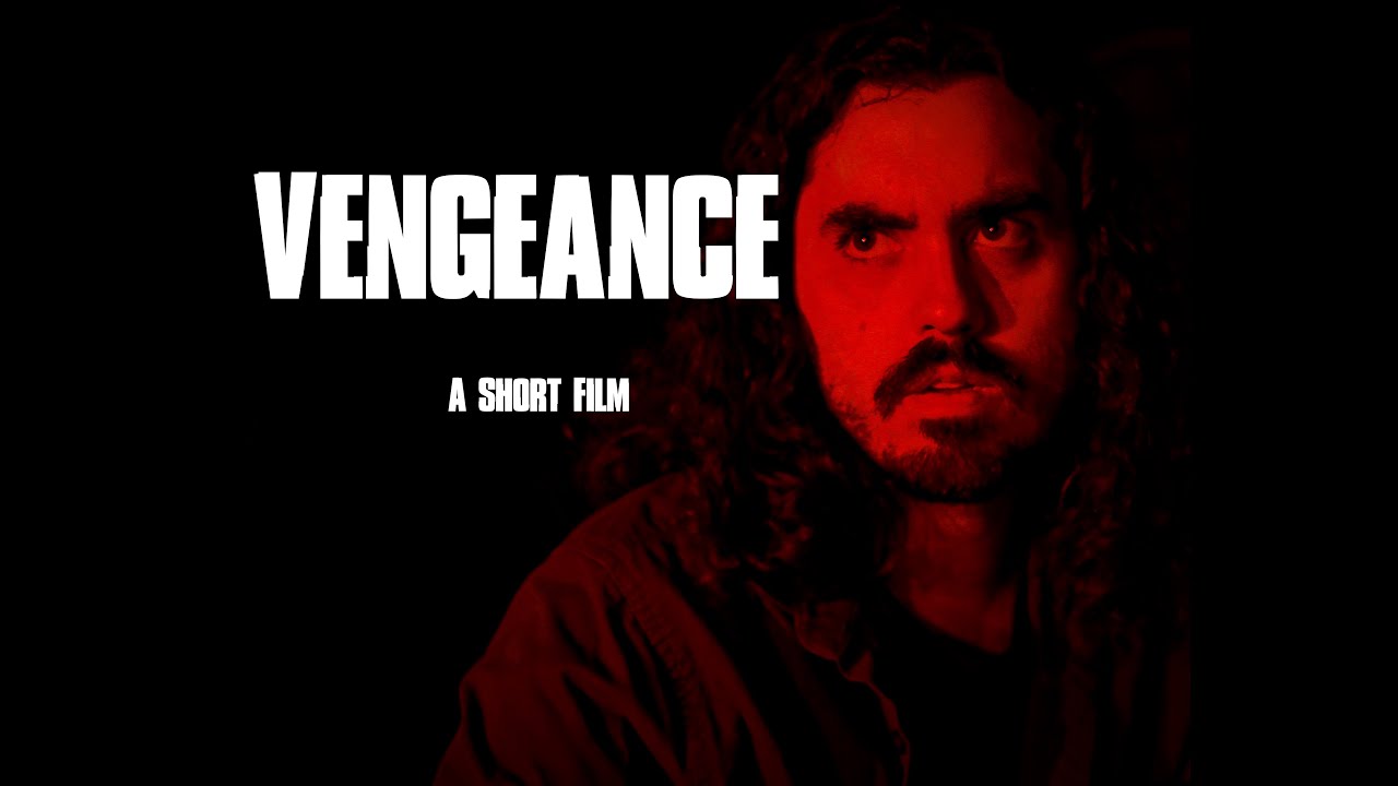 Vengeance - A Short Film - YouTube