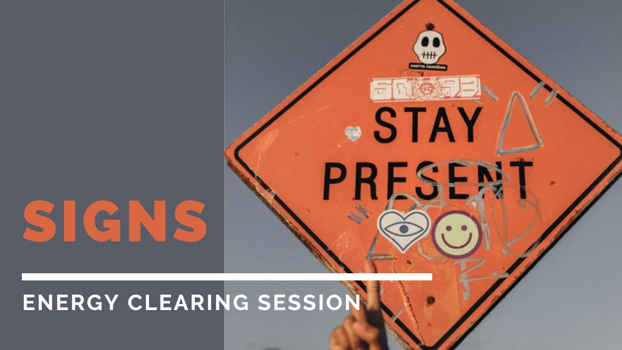 Watch for SIGNS Energy Clearing Session - YouTube