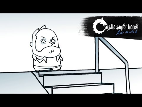 Castle Super Beast Animated: Durability Go Down