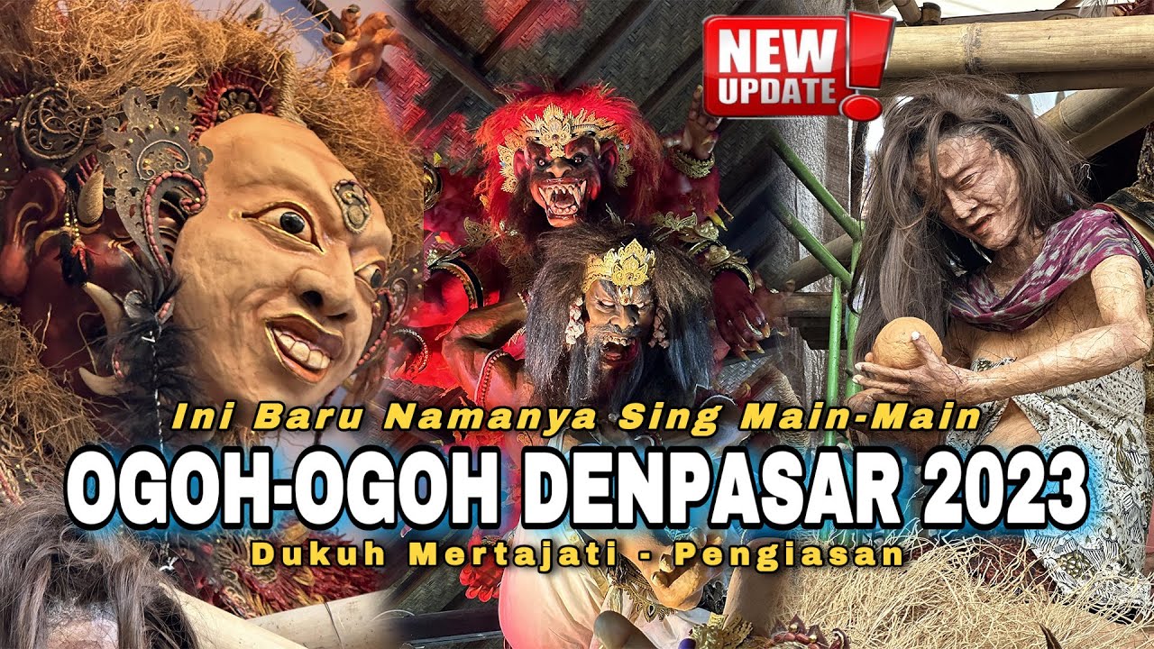 Sing Main Main Ogoh Ogoh Denpasar 2023 - Banjar Dukuh Mertajati Dan ...