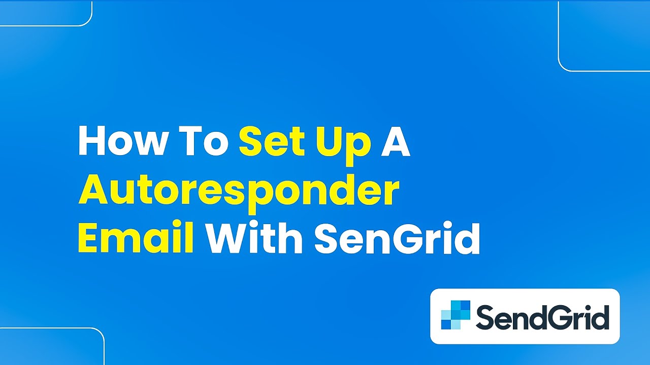 How to Set Up a Autoresponder Email with SendGrid (Step By Step) - YouTube