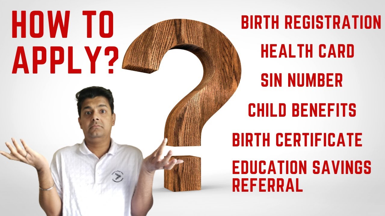 How to apply for New Born Health Card, SIN, CCB, Birth Certificate? # ...