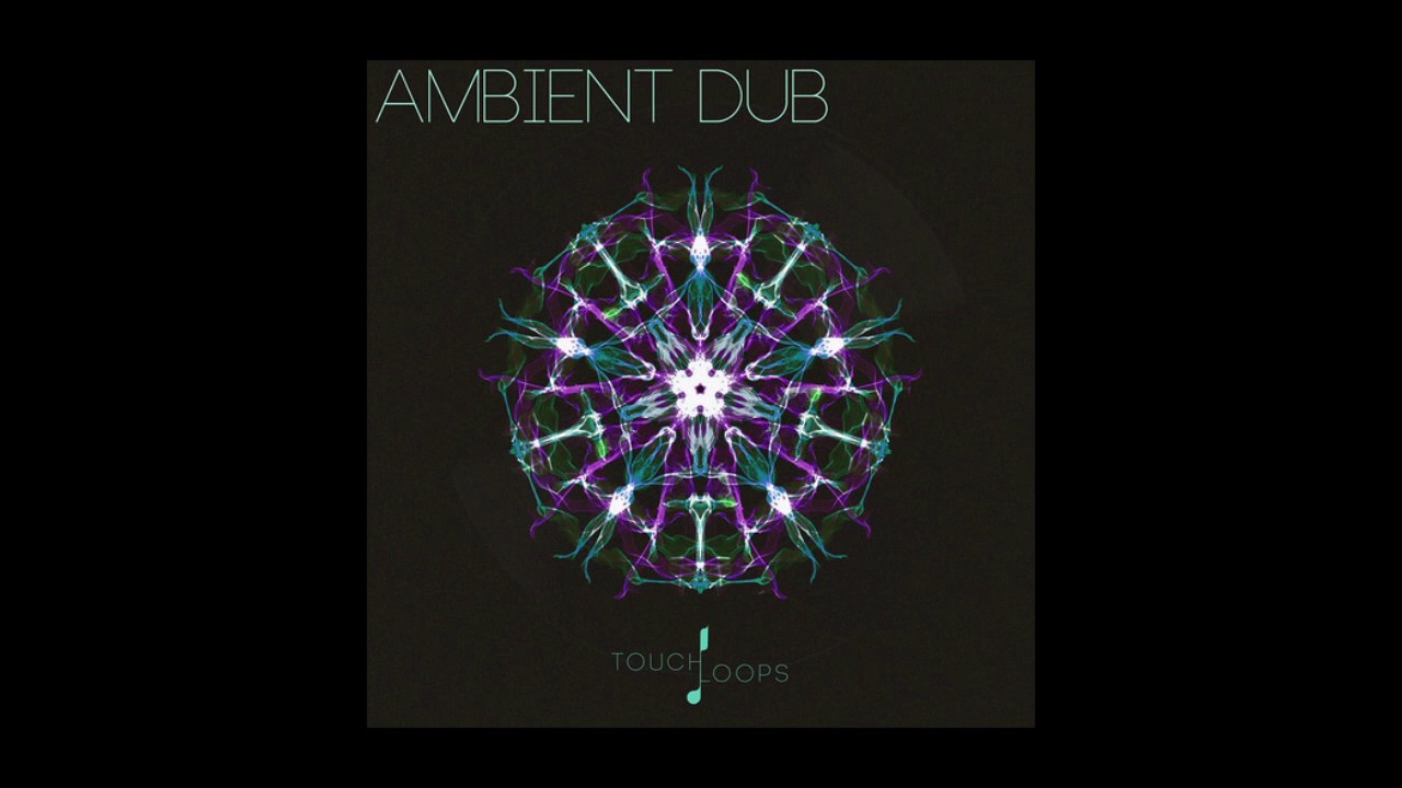 Ambient Dub - Touch Loops - YouTube