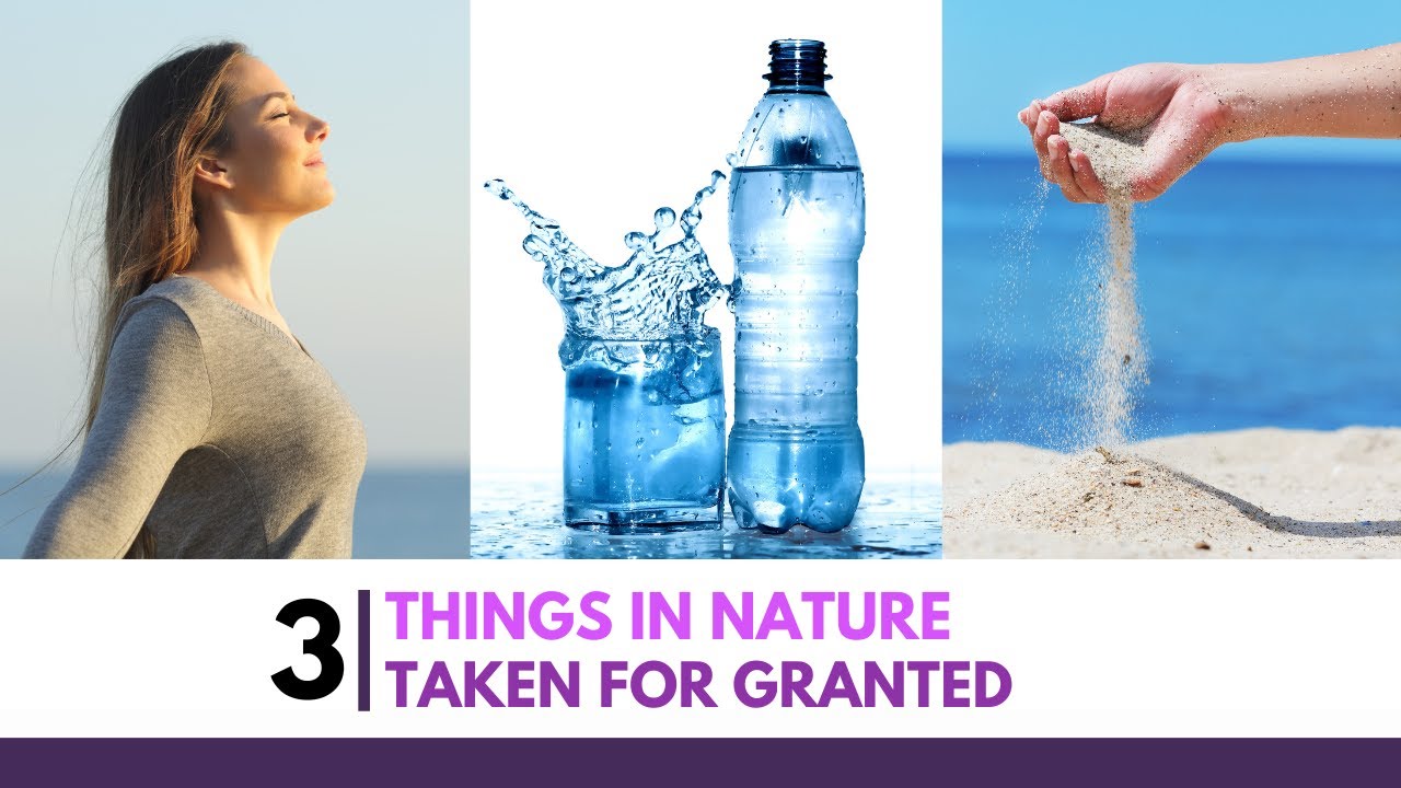 3 Things in Nature Taken for Granted - YouTube