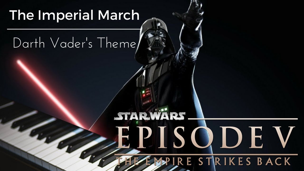 The Imperial March ( Darth Vader's Theme ) | The Empire Strikes Back ...