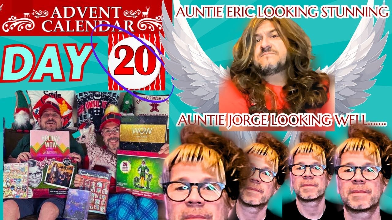 DAY #20 Jorge & I Open ADVENT CALENDARS & My Wig is Stunning and Jorge ...