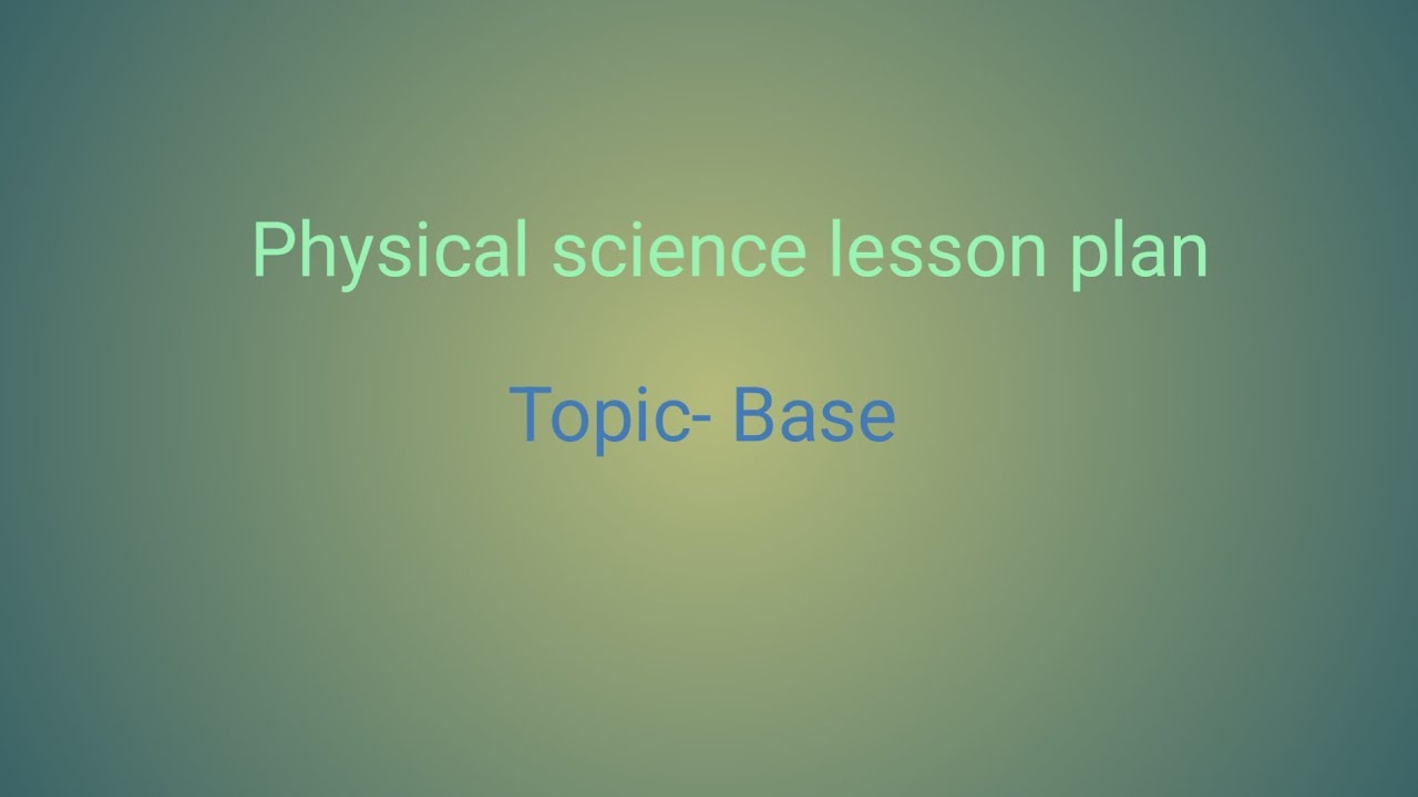 physical science lesson plan #Base class 8 Subscribe my channel - YouTube