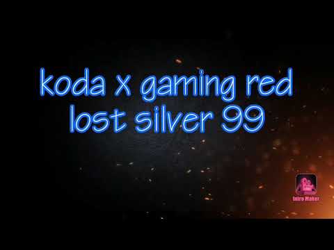 Koda x gaming red lost silver 99 intro - YouTube