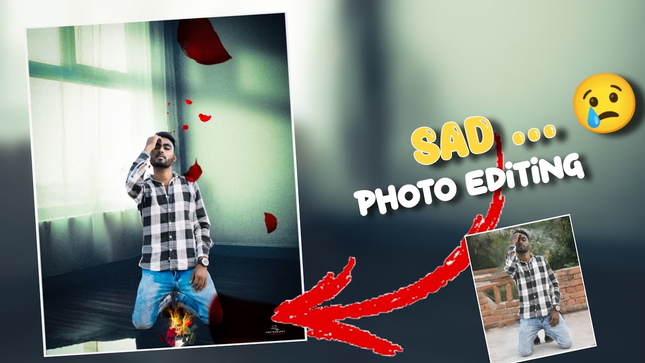 Sad Photo Editing | How To Create Sad Photo Editing In PicsArt 💔😢|| RS ...