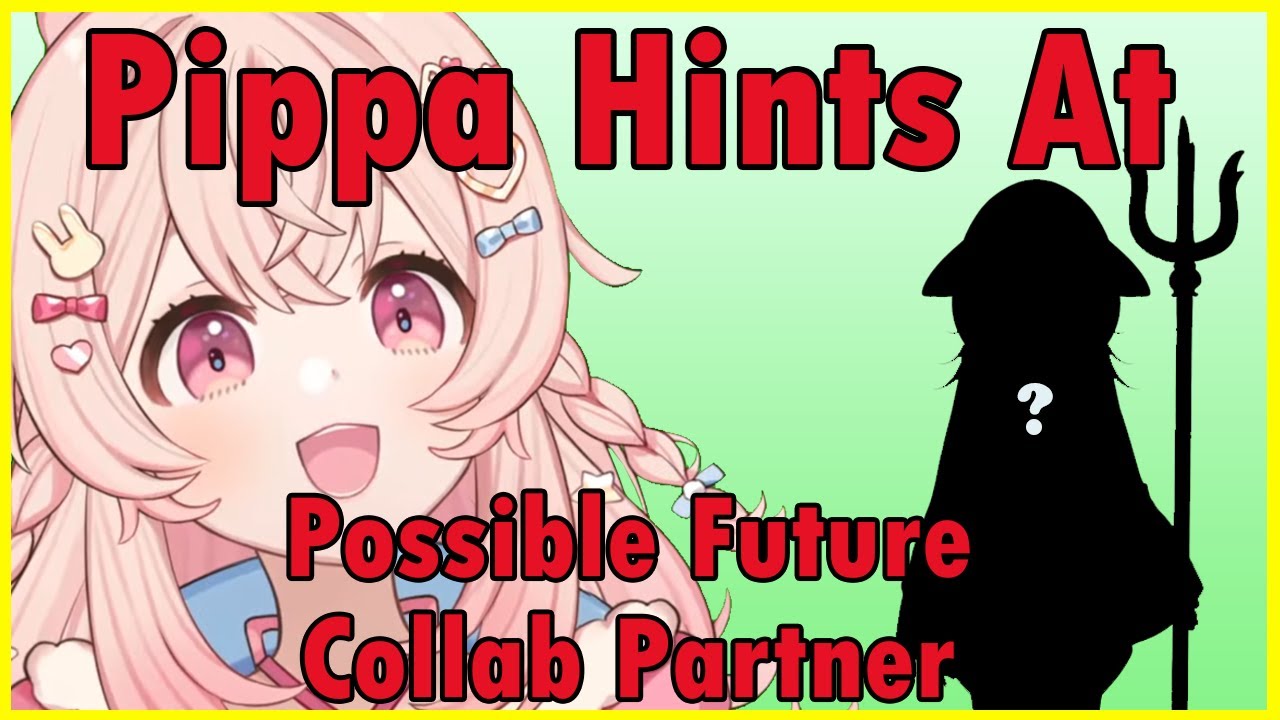 Pippa will collab with WHO? - YouTube