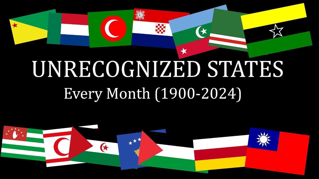 History of Unrecognized States ~ Every month 1900 - 2024 - YouTube