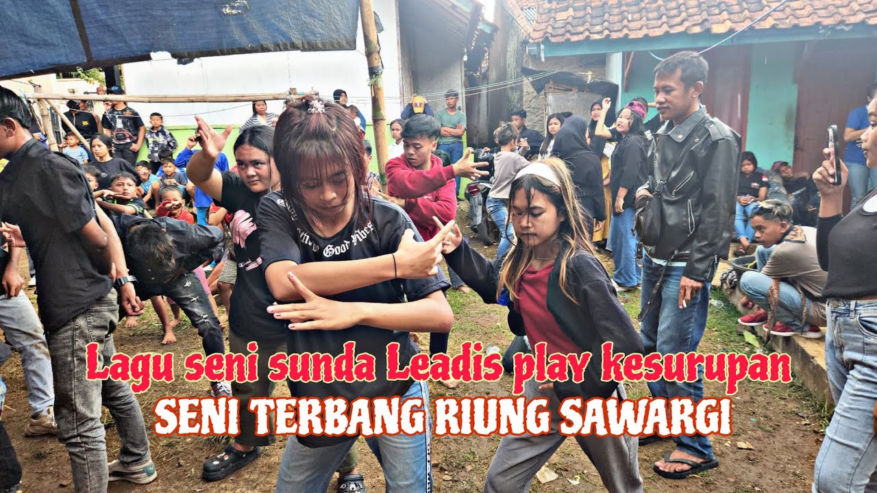 LAGU SENI SUNDA LEADIS PLAY KESURUPAN ‼️ SENI TERBANG RIUNG SAWARGI di ...