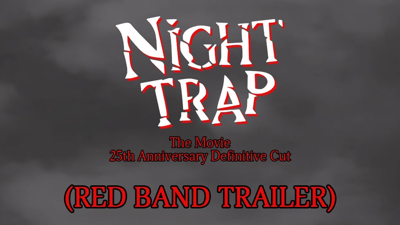Night Trap: The Movie "25th Anniversary Edition" (Red Band Trailer ...