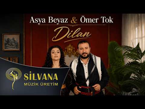 Asya Beyaz & Ömer Tok - Dilan