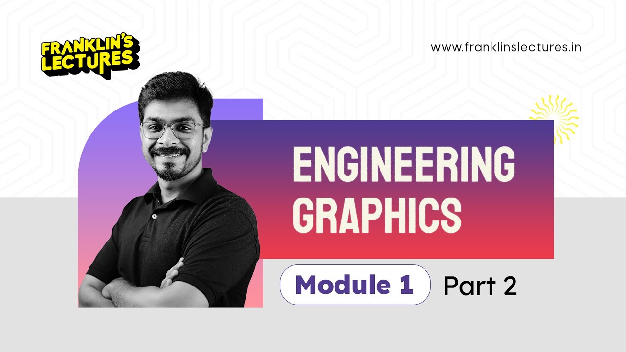 B.Tech S1 Engineering Graphics - Module 1 | Franklin's Lectures | KTU 2024 Scheme - YouTube