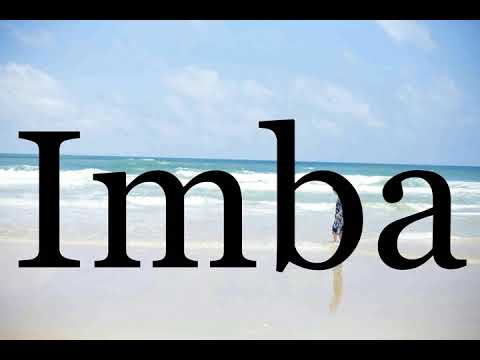 How To Pronounce Imba🌈🌈🌈🌈🌈🌈Pronunciation Of Imba - YouTube