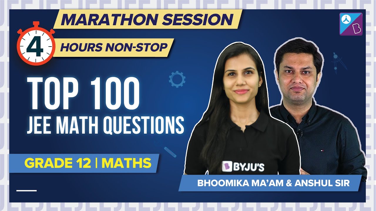 JEE Main 100 Most Important Maths Questions (Class 11 & 12 Maths ...