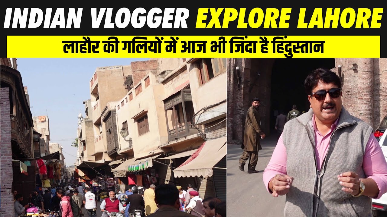 Indian Vlogger Explore Lahore | Hindu In Pakistan | Delhi Lahore Similarities | Pakistan🇵🇰 2nd ...