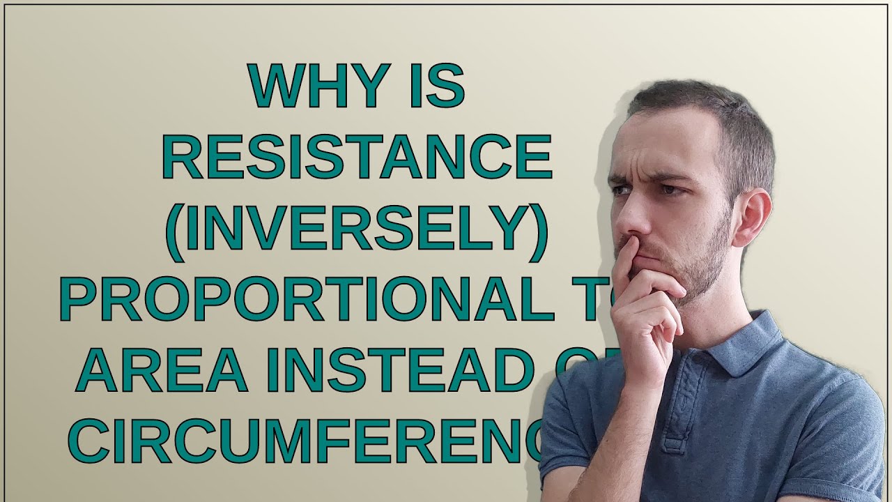 Electronics: Why is resistance (inversely) proportional to area instead ...