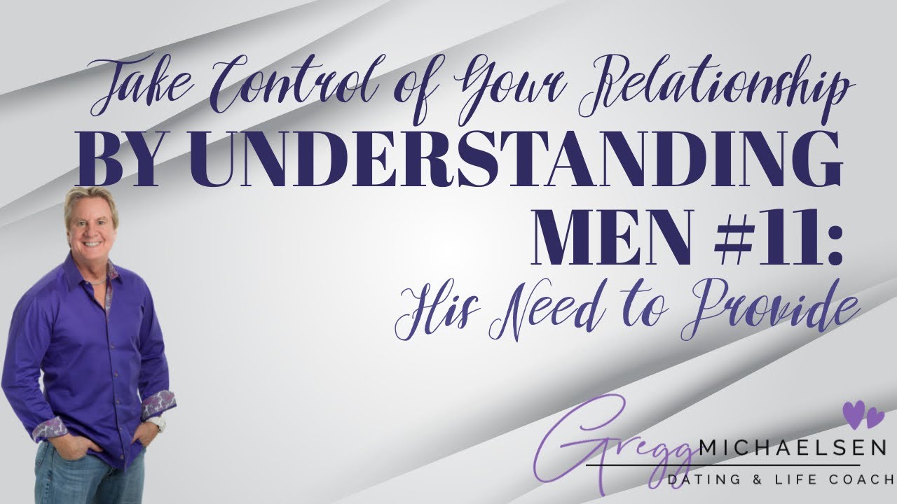 10 th Main Ingredient to Understanding Men | Men Need to Feel That They ...