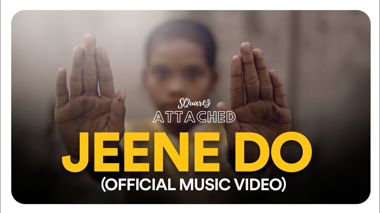Squarez Attached - Jeene Do(Official Music Video) - YouTube