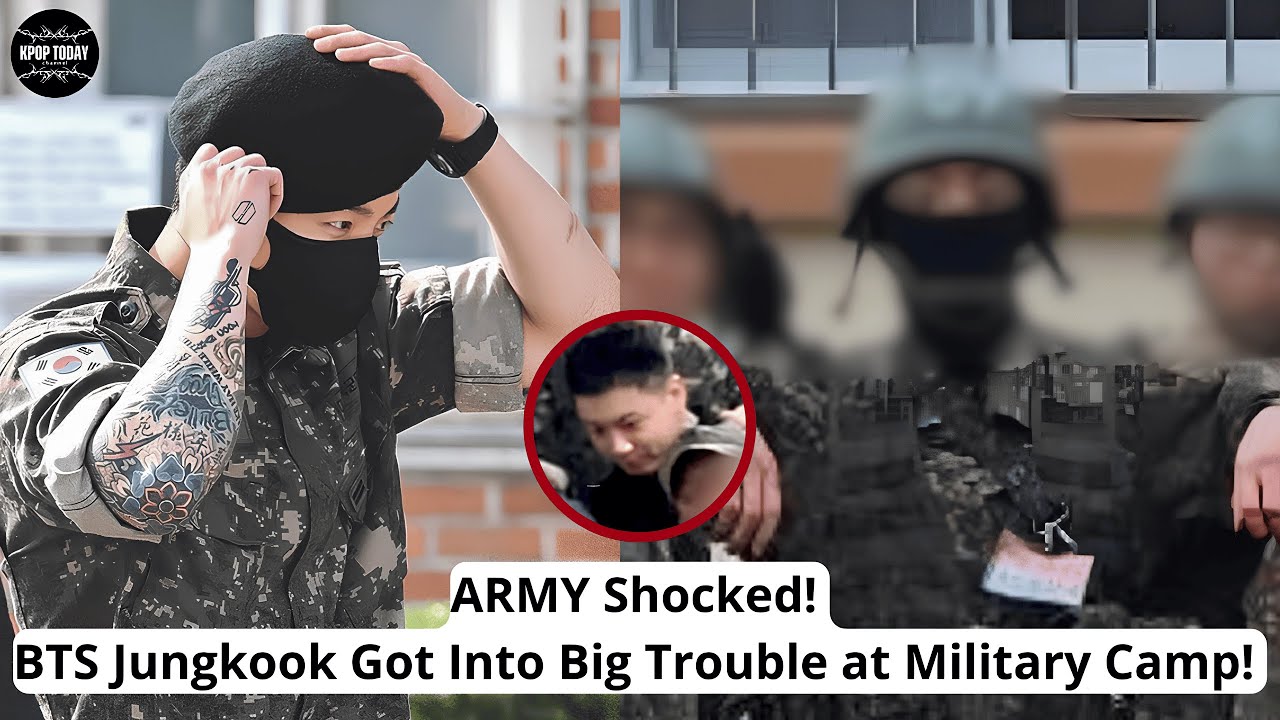 ARMY Shocked! BTS Jungkook Got Into Big Trouble at Military Camp! What ...