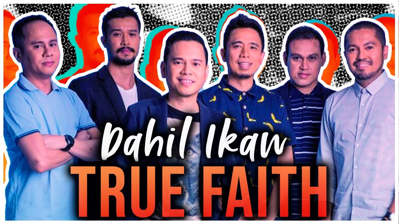 The Story Behind True Faith's Hit: "Dahil Ikaw" | OG - YouTube
