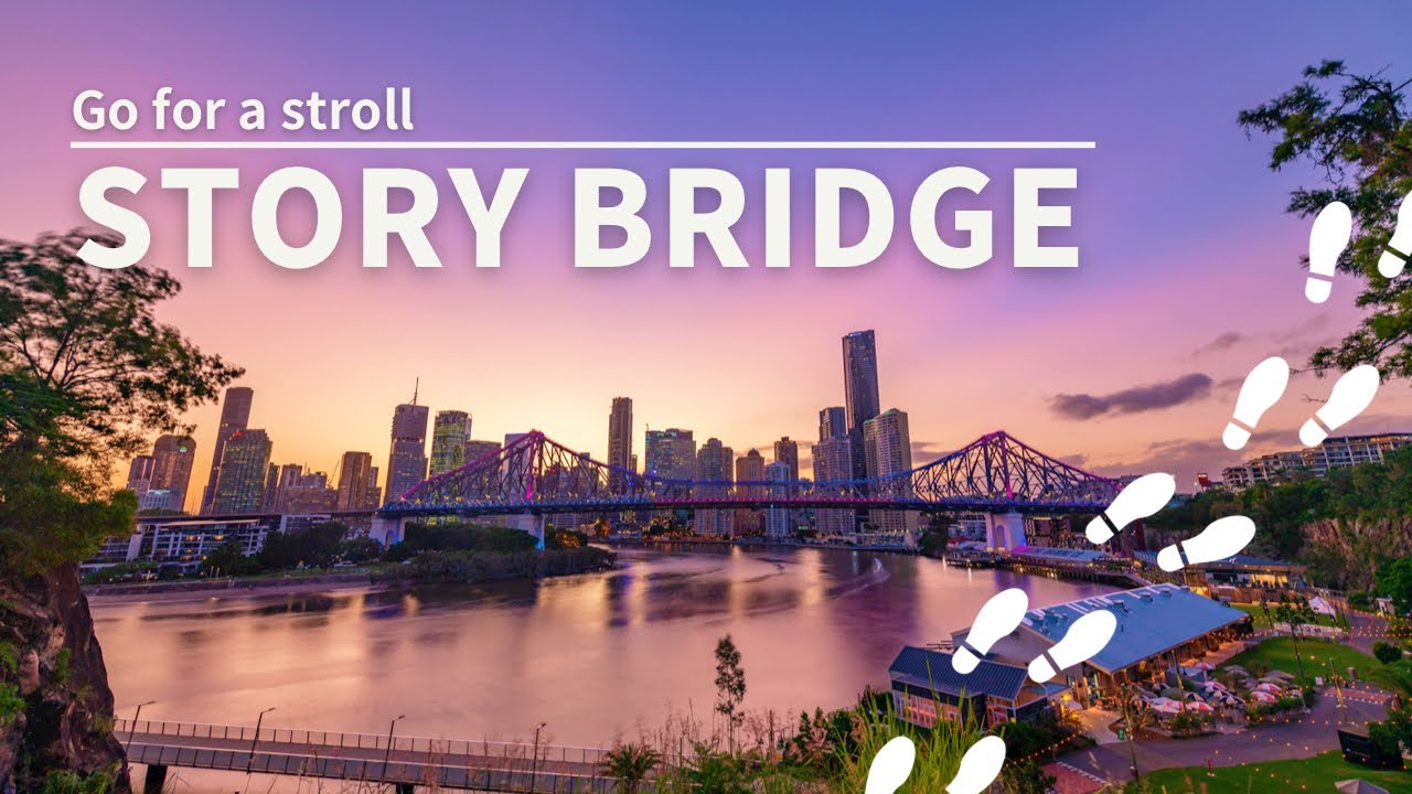 Go for a stroll around Story Bridge (Brisbane, Australia) - YouTube