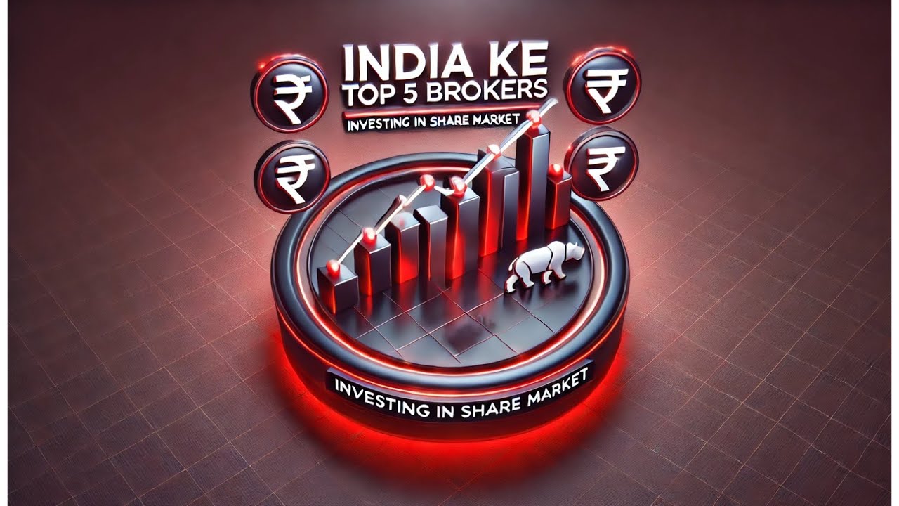 "India Ke Top 5 Stock Brokers 2025: Kaunsa Broker Hai Aapke Liye Best ...