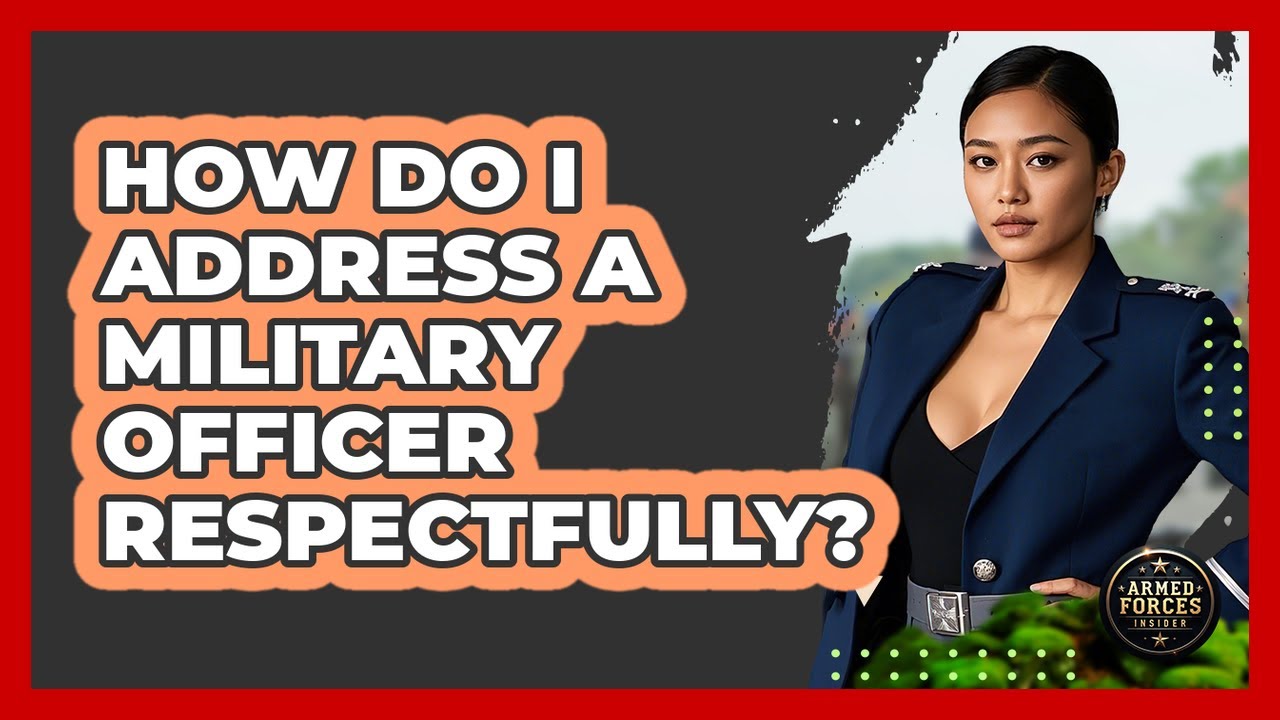 How Do I Address A Military Officer Respectfully? - Armed Forces ...